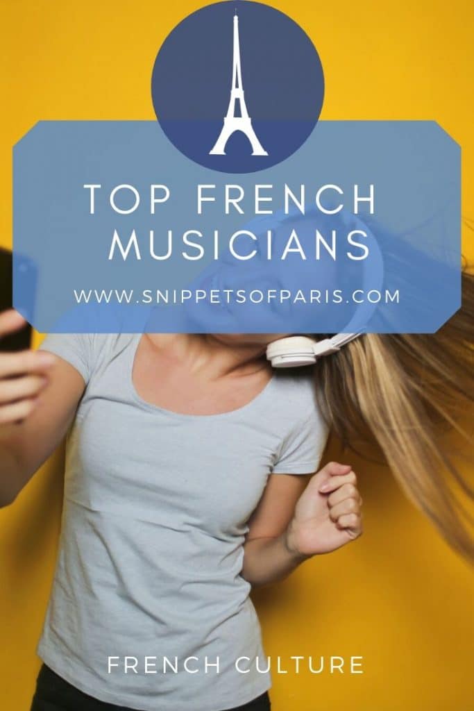 21 French Musicians You Need On Your Playlist | Snippets Of Paris